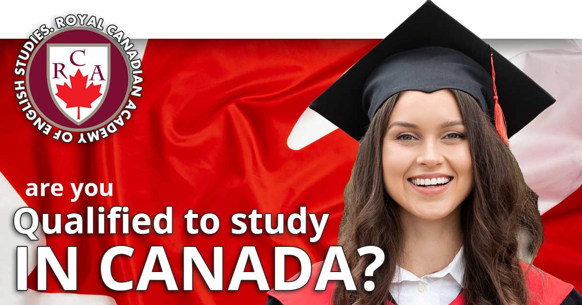 Are You Qualified to Study in Canada? | RC Academy
